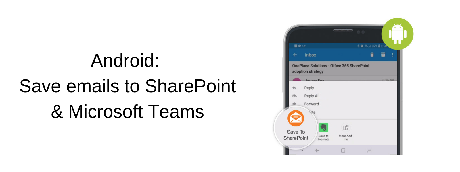 Save emails to SharePoint & Microsoft Teams from your Android Device